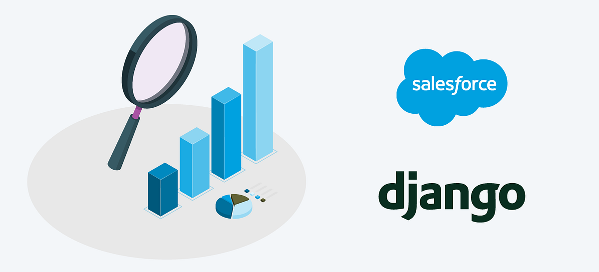 Step-by-step Guide: Integrating reports from Salesforce API into a Django Application | by Luis ...