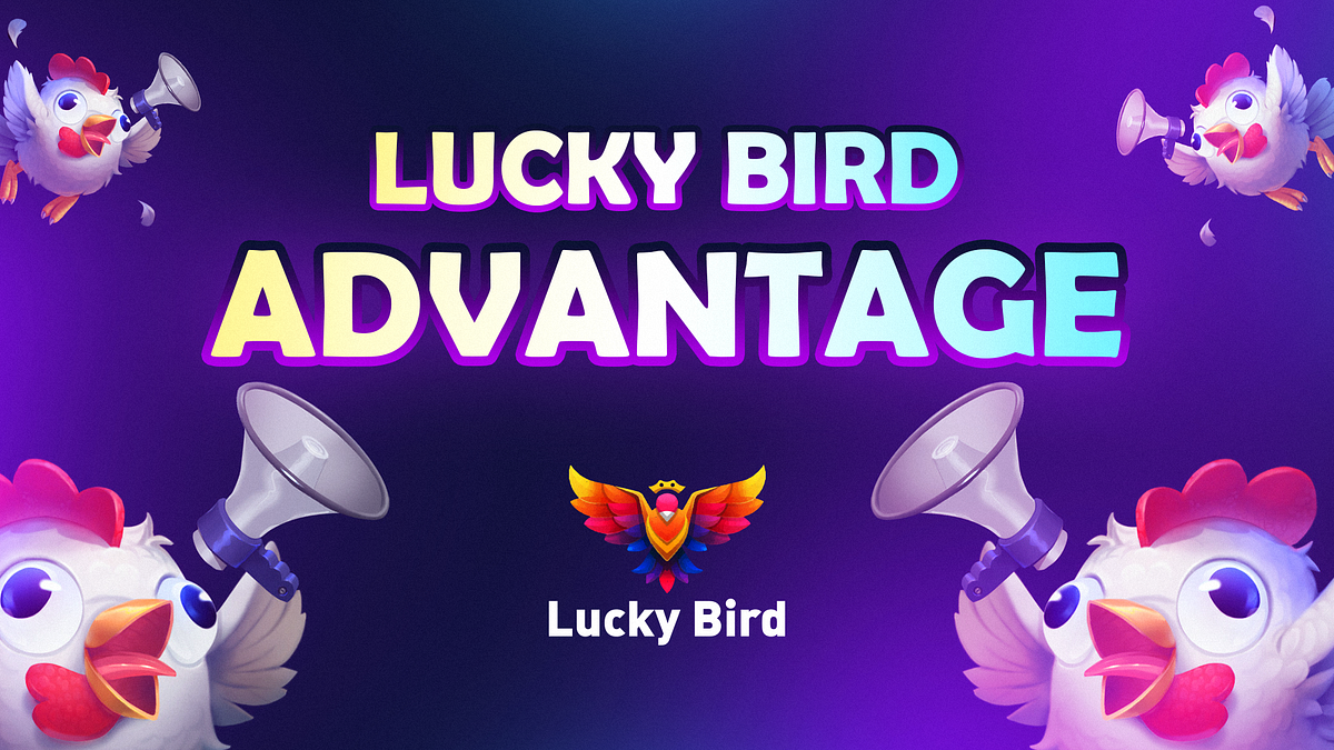 Lucky Bird advantage analysis. 1,The first stage of players can… | by ...