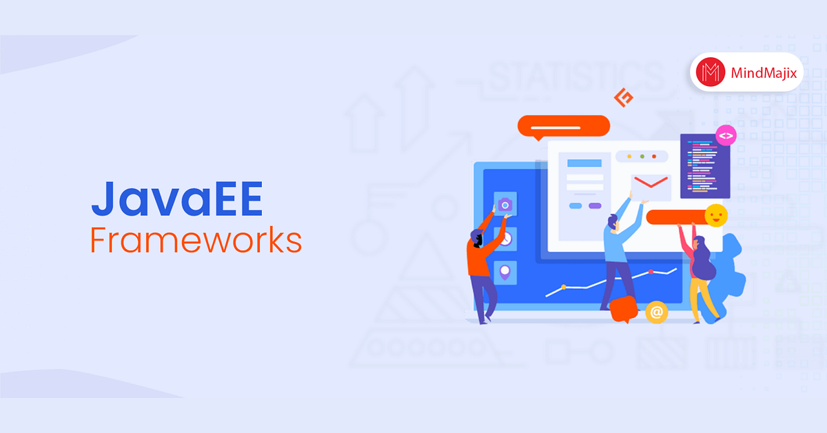 What is JavaEE Framework?. Java is a robust language; when… | by ...