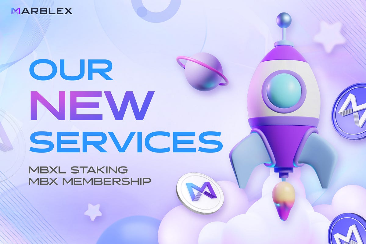 [PR] MARBLEX UNVEILS NEW MBXL STAKING SERVICE AND ITS MEMBERSHIP ...
