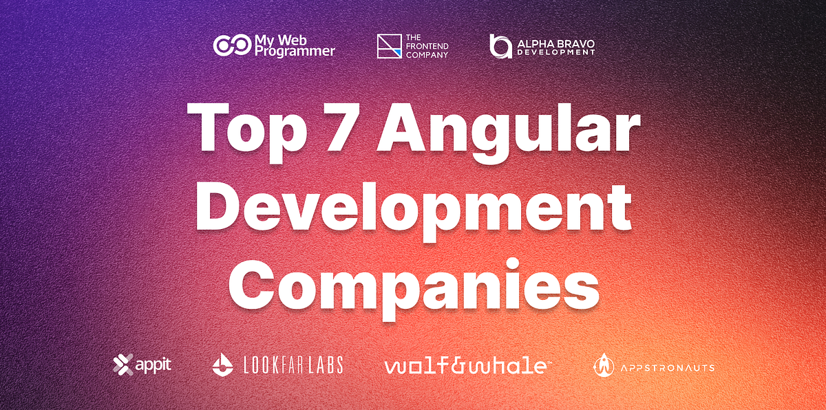 7 Best Angular Development Companies for Enterprises in 2026 | by Alex V | Medium