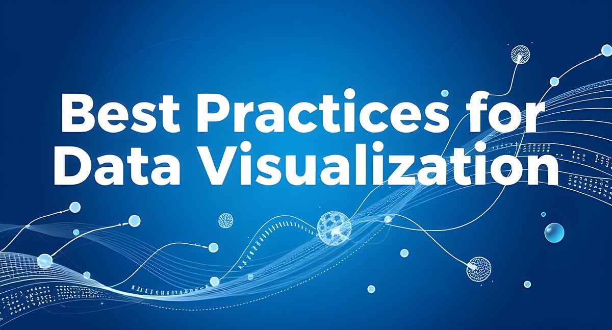 Best Practices for Data Visualization | by CyCoderX | Stackademic