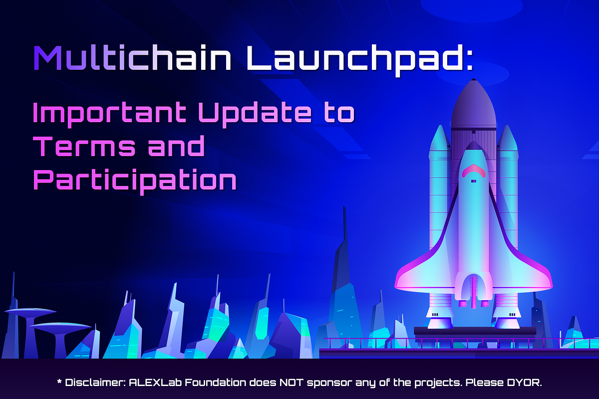 Multichain Launchpad: Important Update to Terms and Participation | by ...