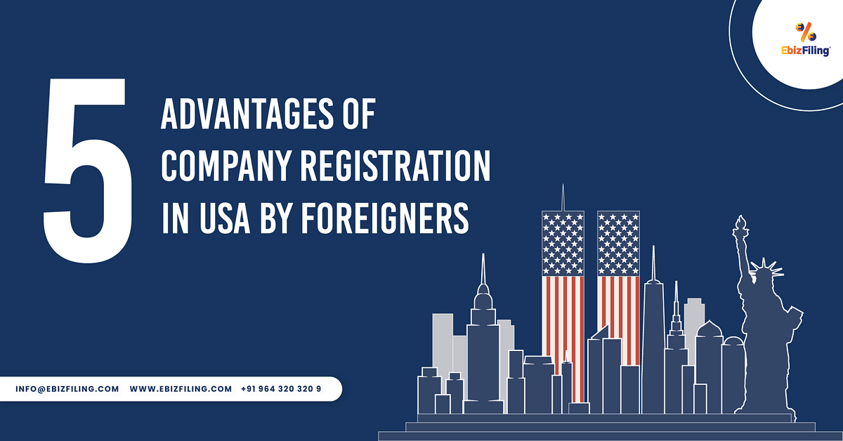 Benefits of Company Registration in USA for Foreign US- Resident | by ...