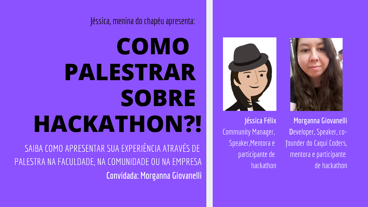 Como palestrar sobre hackathons?! | by Jess Lyneh | Medium