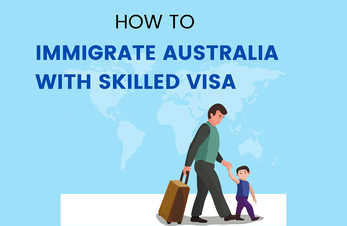 How to Immigrate Australia with Skilled Visa - dia singh - Medium