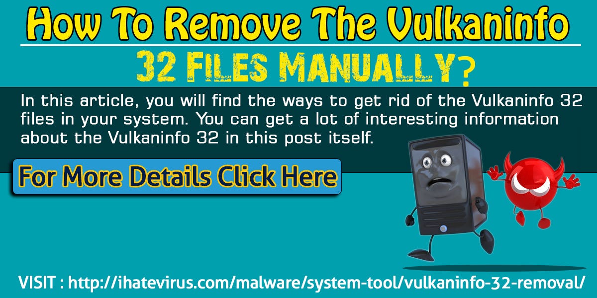 How To Remove The Vulkaninfo 32 Files Manually? | by James C. Sheldon | Medium