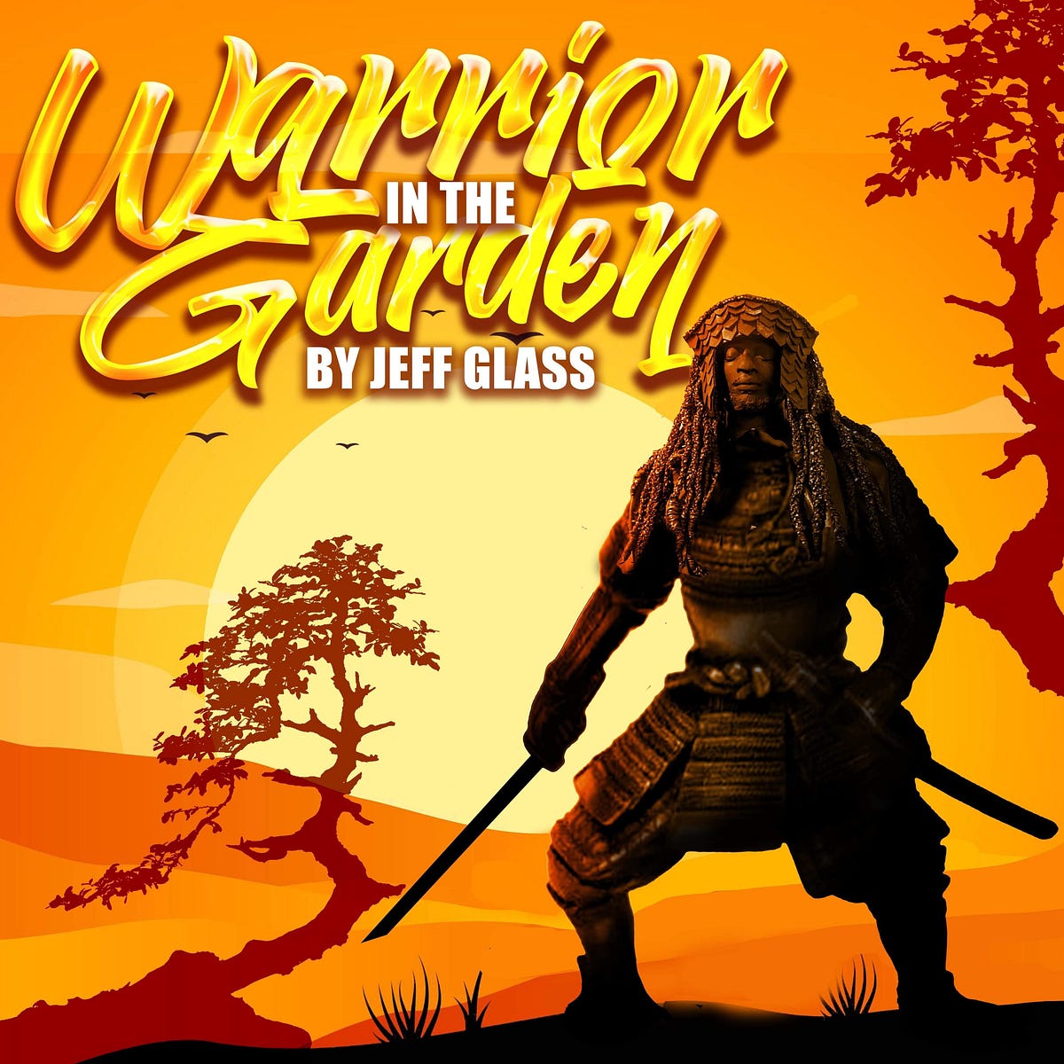 The Warrior in the Garden. In this life, I have discovered 3 types… | by Jeff Glass | Medium