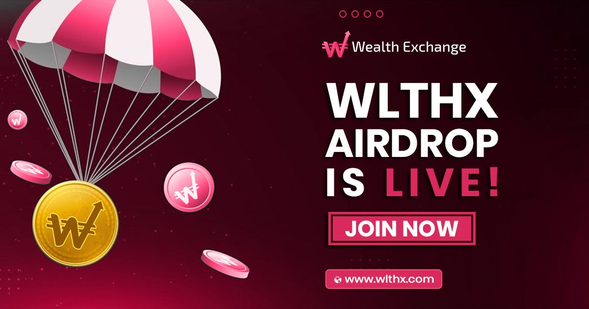 WLTHX Airdrop is Live!. WLTHX ( https://www.wlthx.com/ ) is… | by WLTHX ...