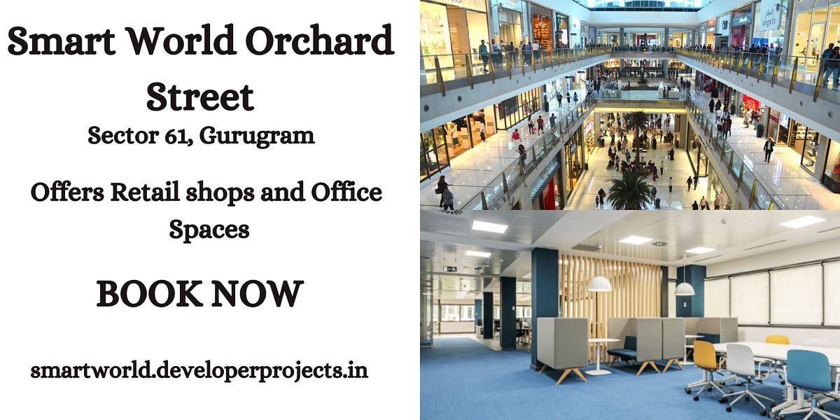 Smart World Orchard Street Sector 61 Gurgaon — Step into a world of ...