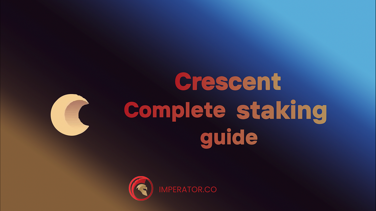 Crescent $CRE — Complete staking guide — Imperator.co | by Kam ...