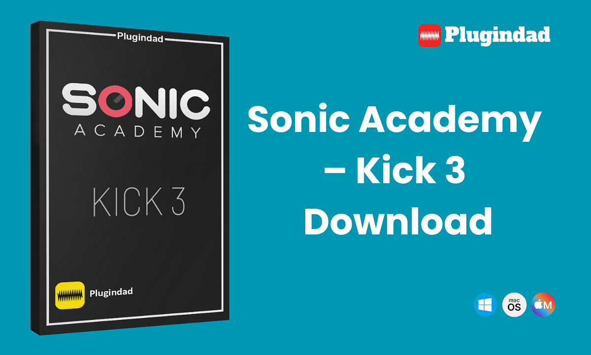 Download Sonic Academy — Kick 3. If you’re searching for the ultimate ...
