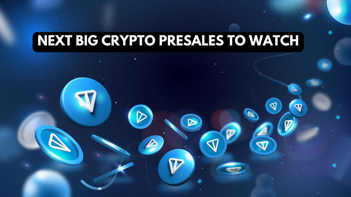 Next Big Crypto Presales to Watch for Massive Gains | Medium