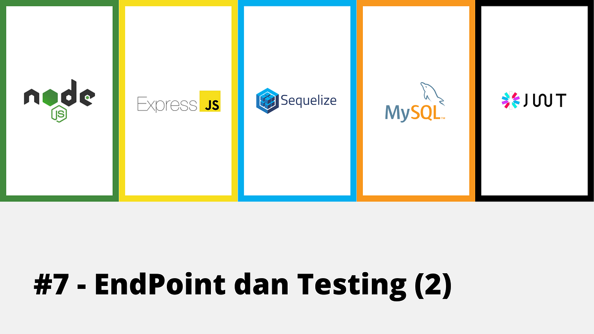 Membuat Rest Api Dengan Nodejs Expressjs Sequelize Mysql Dan Jwt 7— Endpoint Dan Testing