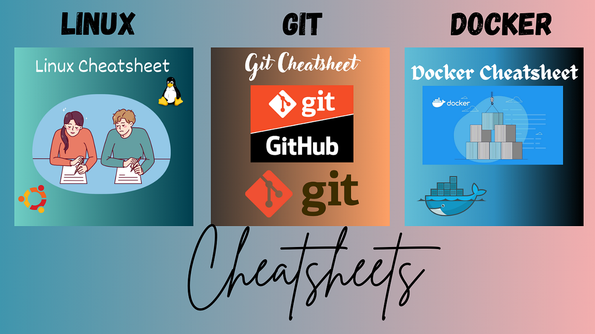 Unlock Your Tech Potential: Get 3 Cheatsheets for Linux, Git, and Docker for Just $1! | by Syed ...