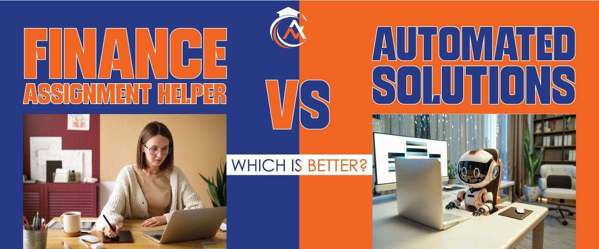 Finance Assignment Helpers vs. Automated Solutions: Which Is Better ...