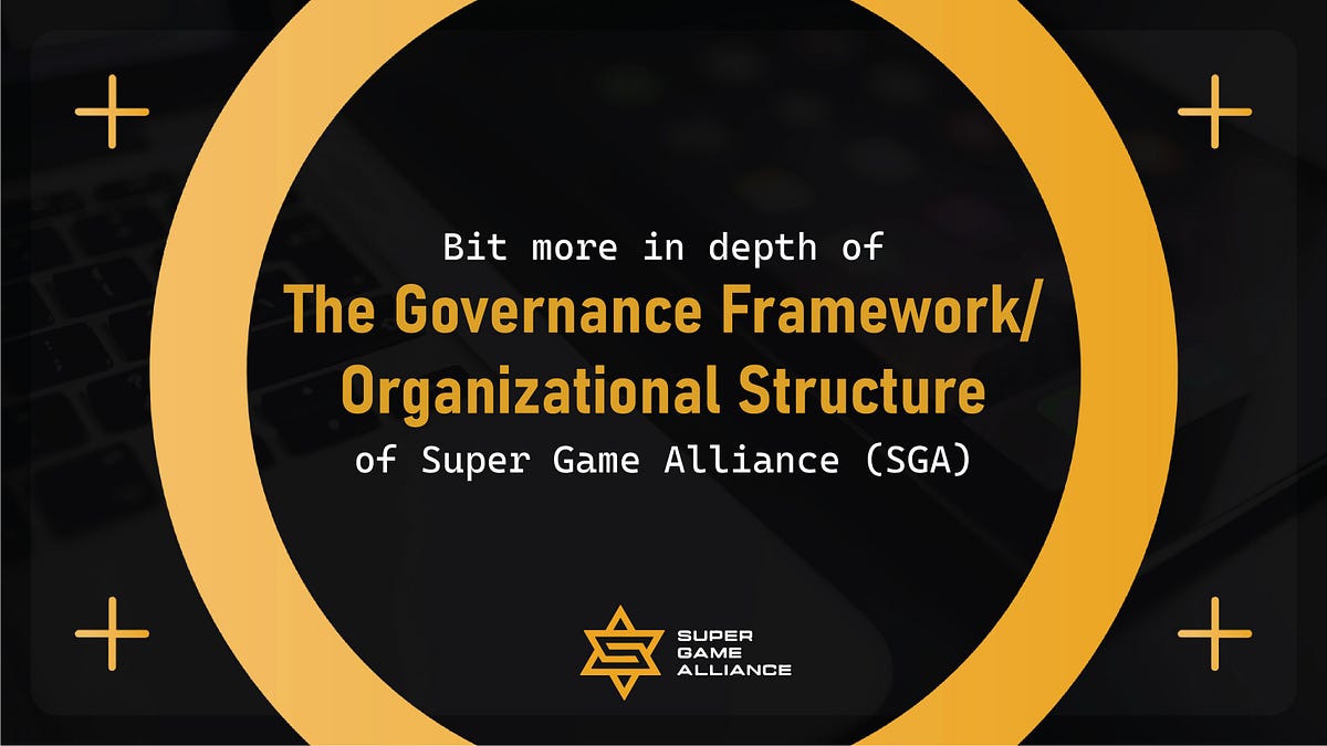 Bit more in depth of The Governance Framework/ Organizational Structure ...