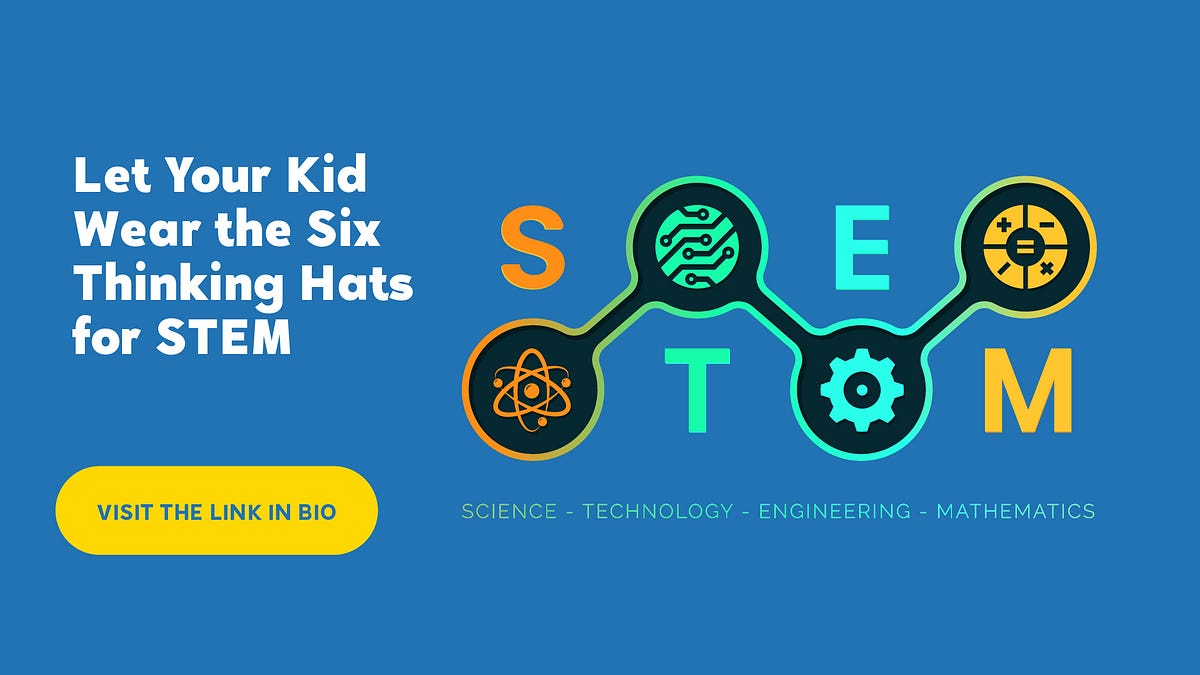 Let Your Kid Wear the Six Thinking Hats for STEM | by Play Computer ...