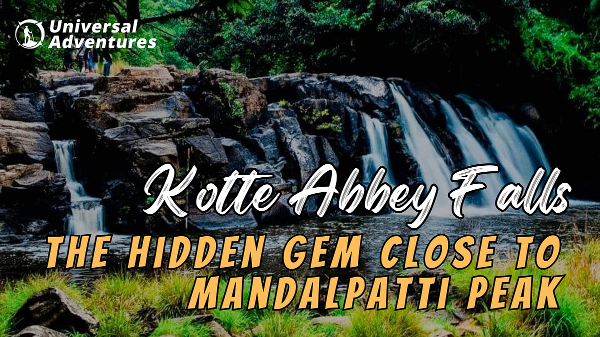 Kotte Abbey Falls: The Hidden Gem Close To Mandalpatti Peak | by Your ...