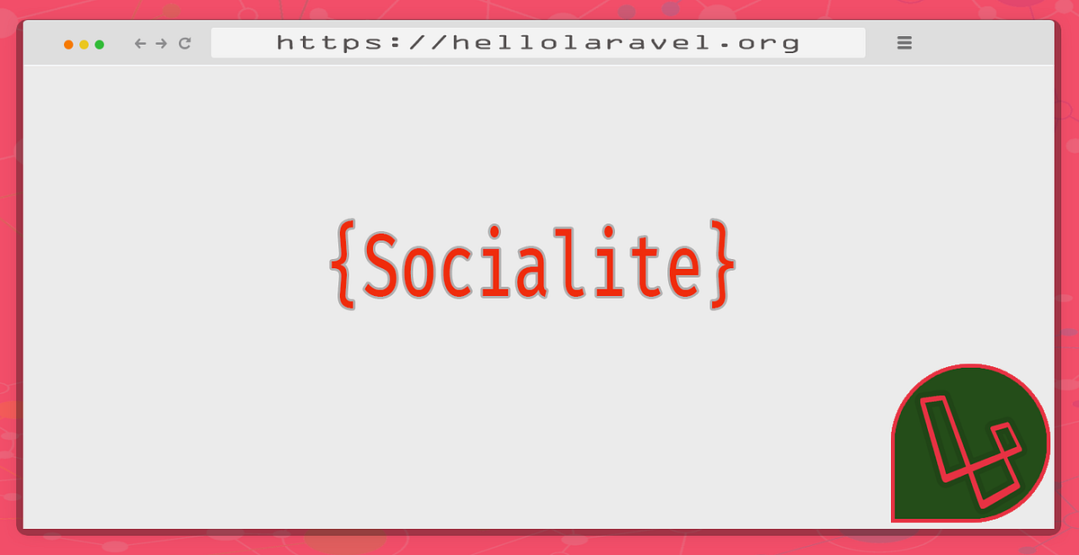 Laravel Socialite Tips. Socialite is awesome package for social… | by Mostafa Kamal | Hello ...