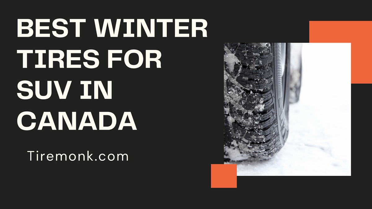 Best Winter Tires for SUVs in Canada for 2024 | by Kashif Riaz | Dec, 2023 | Medium