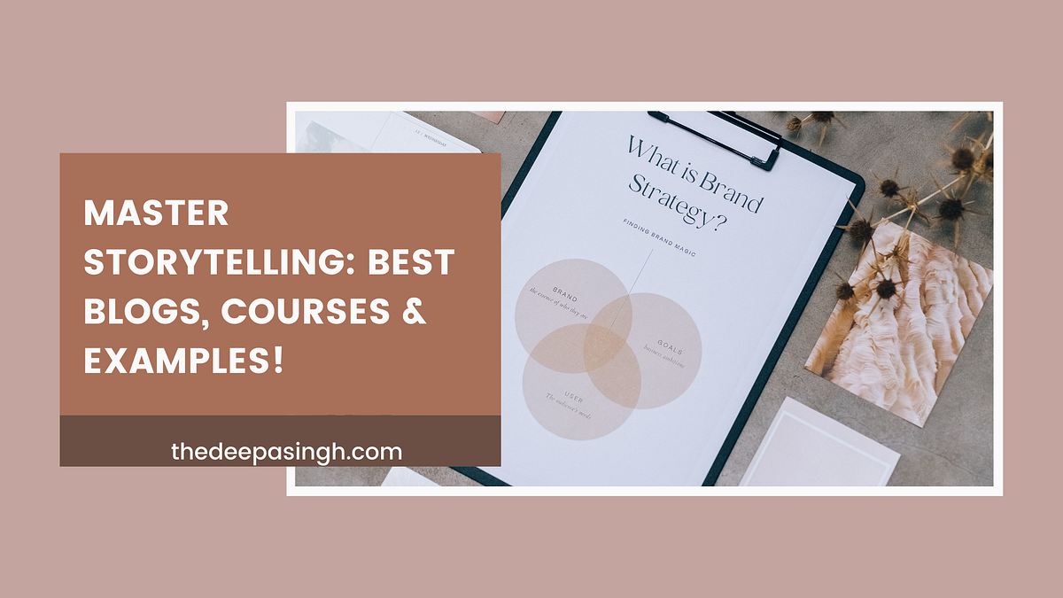 Best Storytelling Blogs and Courses (2023) | by Deepa Singh | Medium