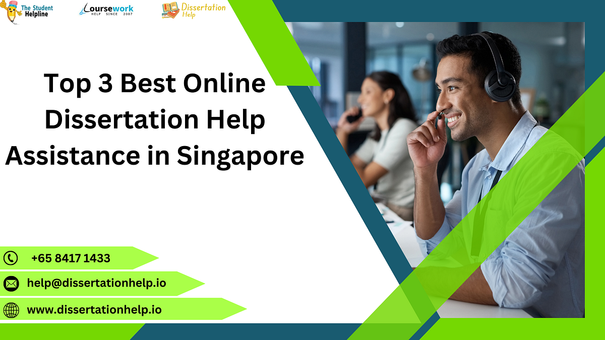 Top 3 Best Online Dissertation Help Assistance in Singapore | by Parvez ...