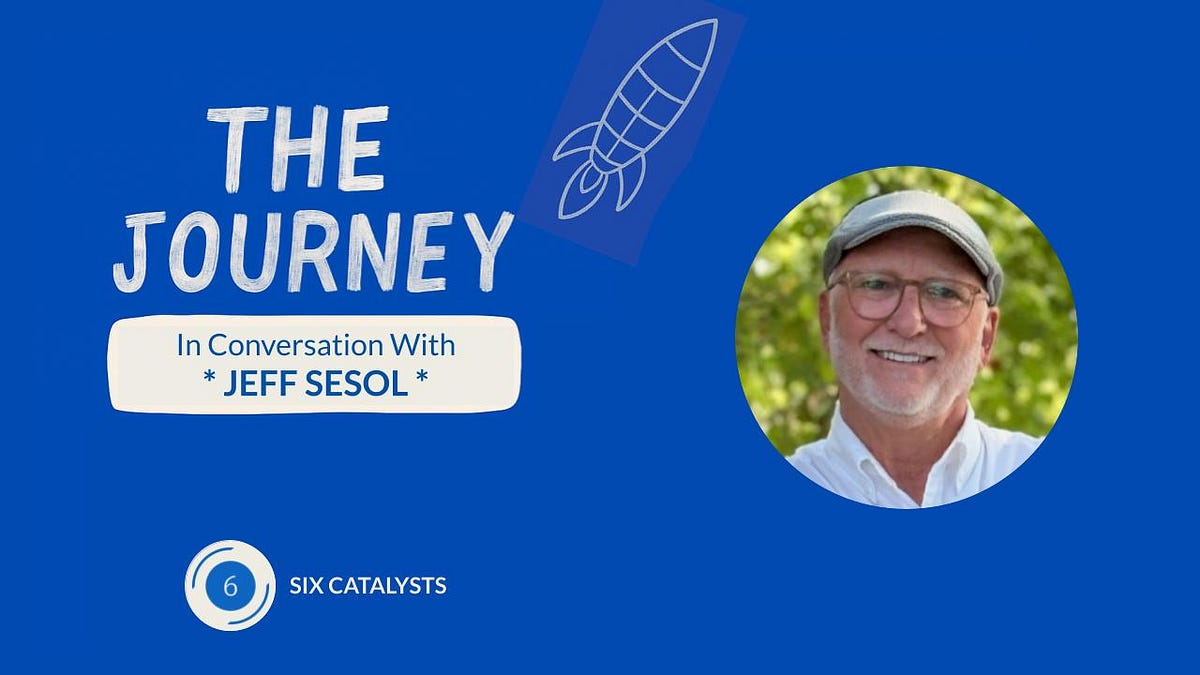 The Journey : In Conversation with Jeff Sesol | by Paul Austin-Menear ...