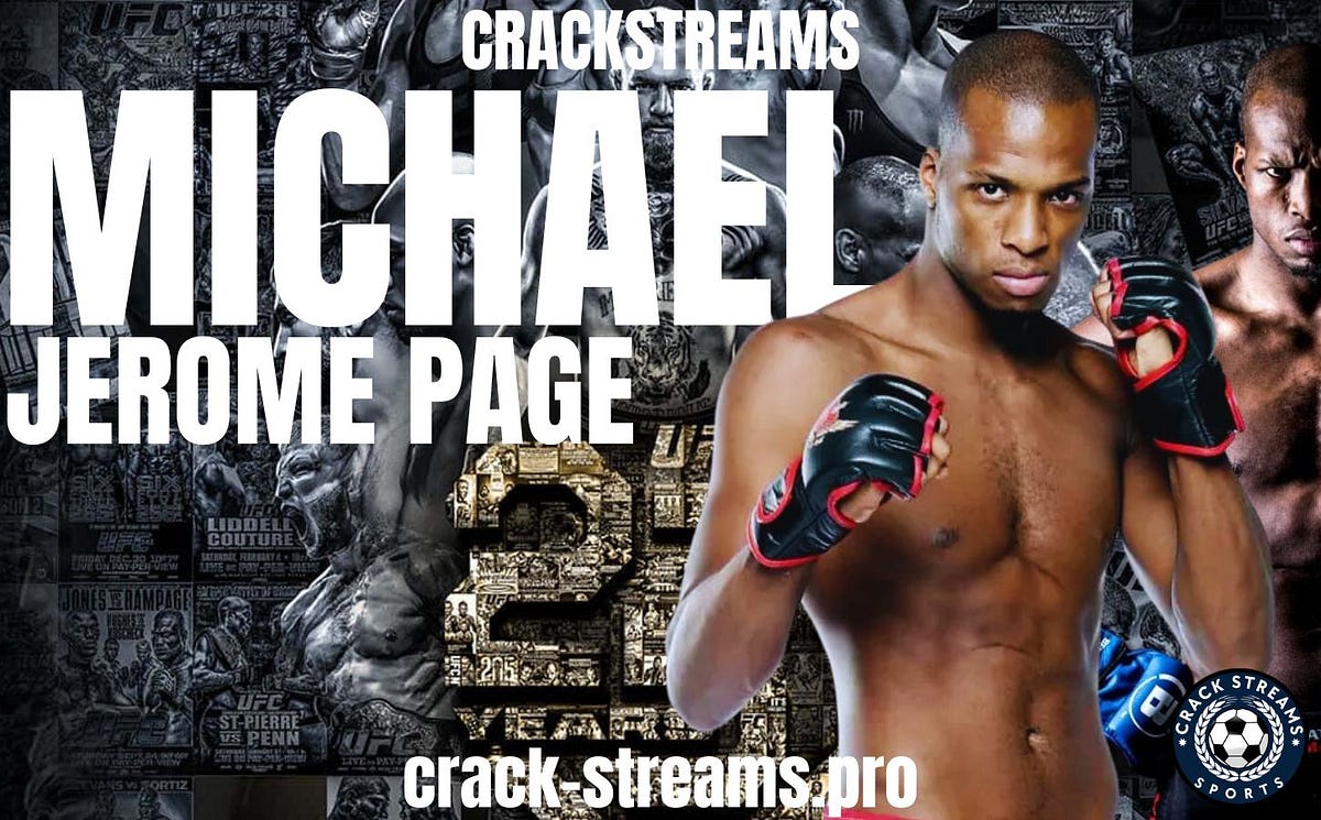 Crackstreams UFC Michael Jerome Page: The Venom | by Crack Streams | Medium