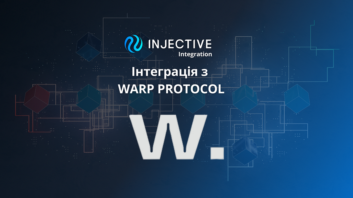 Warp в екосистемі Injective. Вступ: Warp Protocol — це передова… | by ...