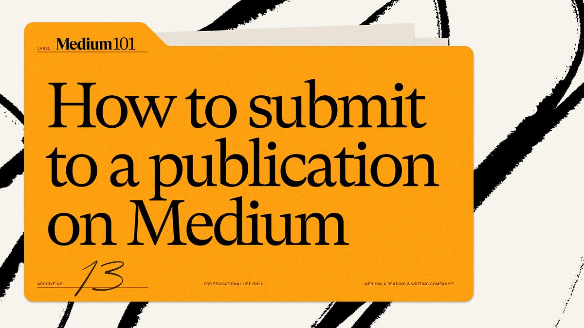 How (and why) to submit to a Medium publication | by Zulie @ Medium ...