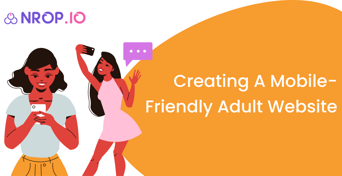 Creating A Mobile-Friendly Adult Website | by Nrop | Medium