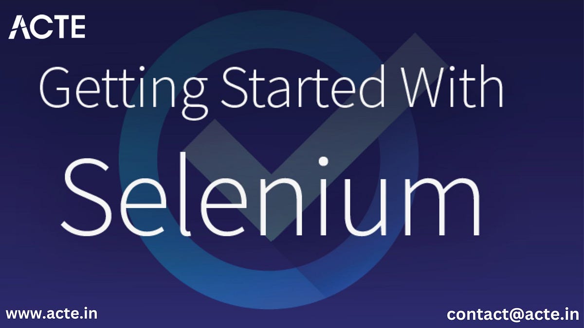 Learning Selenium By Yourself A Beginner S Guide By Luca Oct 2023 Medium