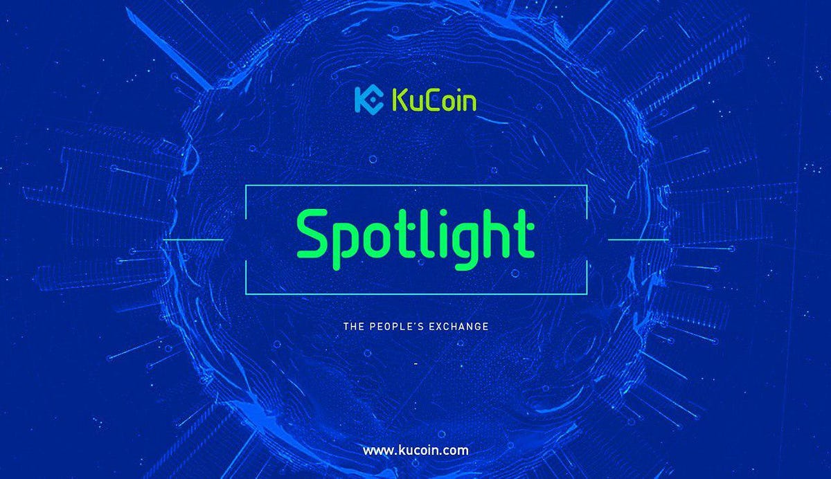 KuCoin Launches Spotlight: How Is the KuCoin Spotlight Platform ...