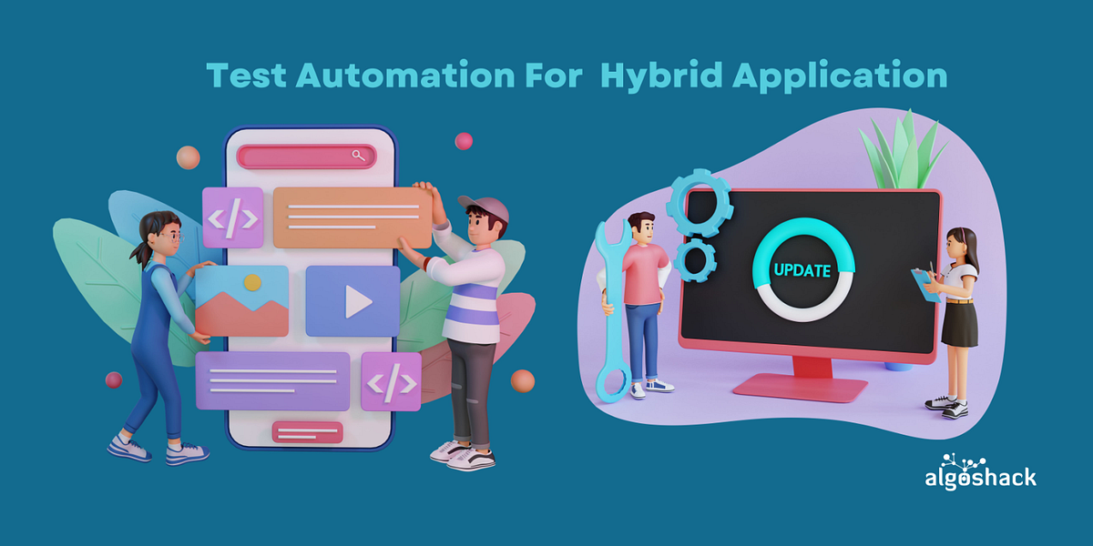 Hybrid Application Test Automation | by AlgoShack | Medium