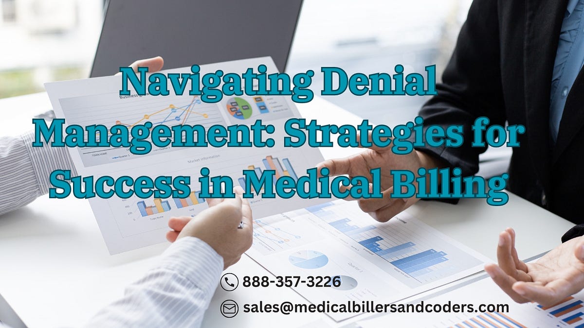 Navigating Denial Management: Strategies for Success in Medical Billing ...