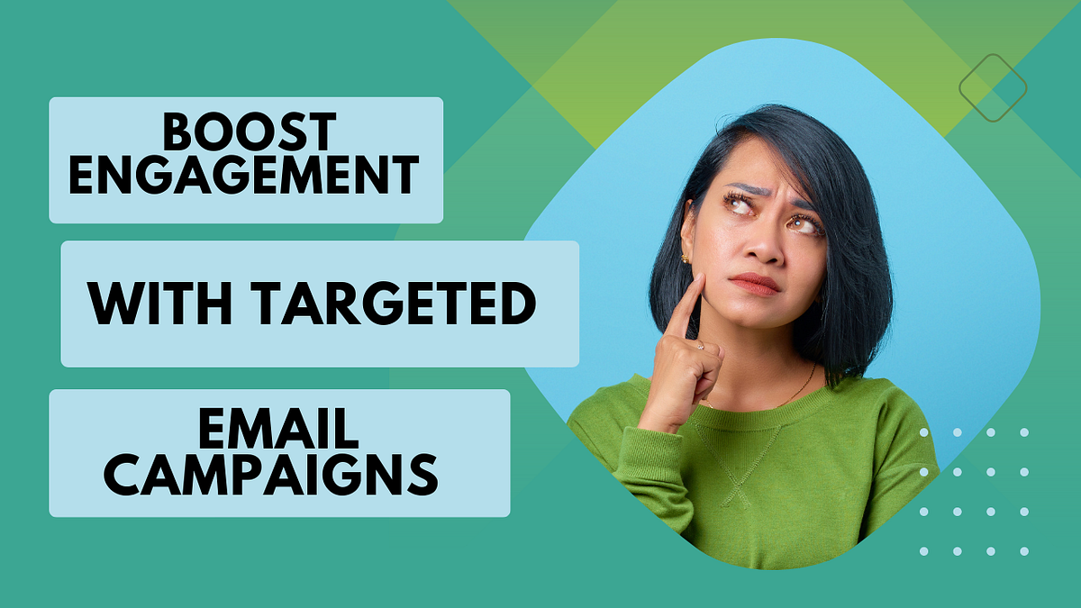 The Power of Personalization: How to Boost Engagement with Targeted ...