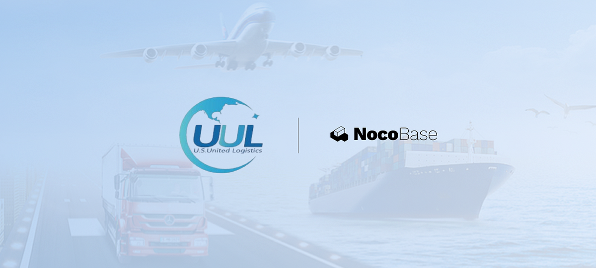 UUL Saves 70% on Logistics System Upgrade with NocoBase | by NocoBase ...