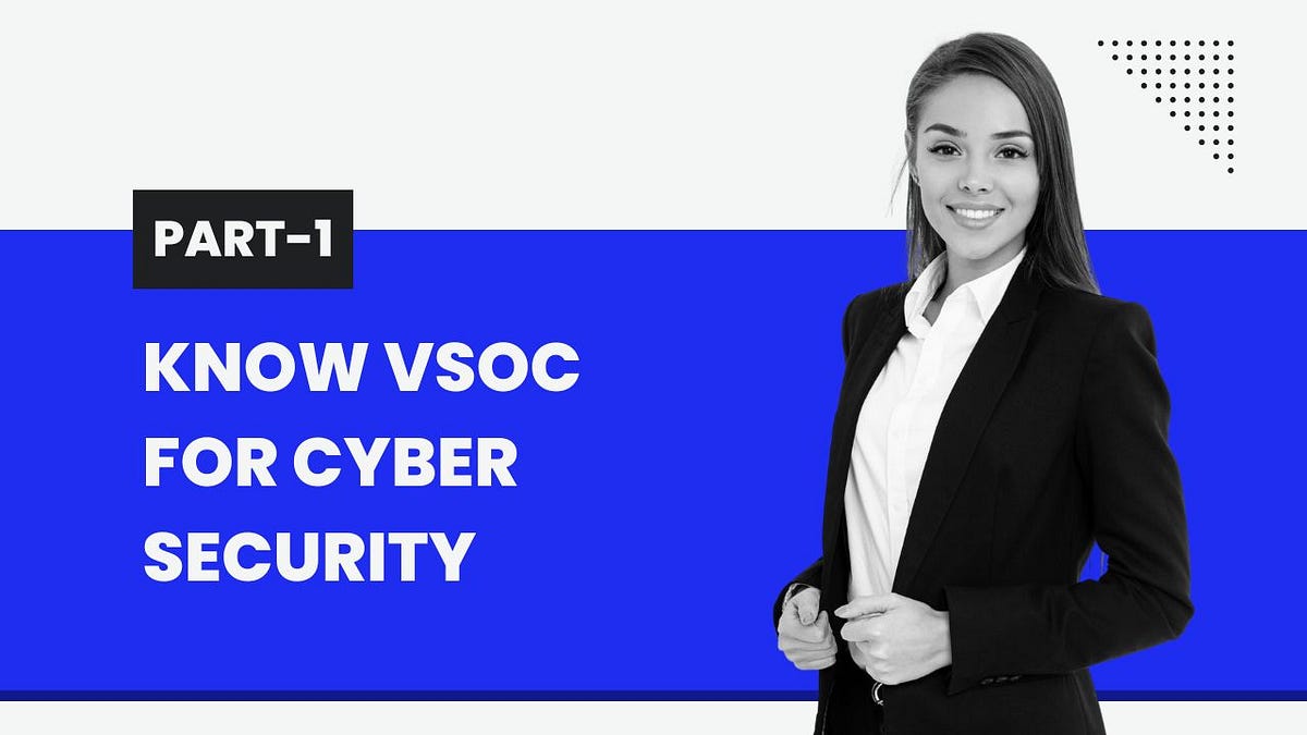 Know how vSOC Box as a Product Help in Cyber | by LtsSecure | Sep, 2023 | Medium