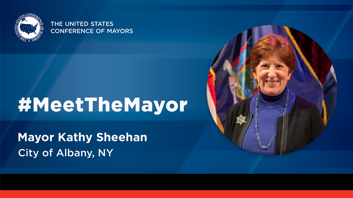 Meet the Mayor: Kathy Sheehan. The U.S. Conference of Mayors… | by ...