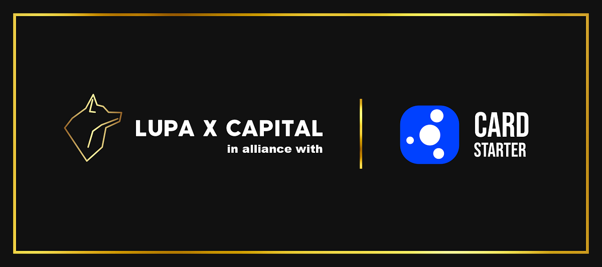 Lupa X Capital Announces Marketing Partnership With CardStarter | by ...