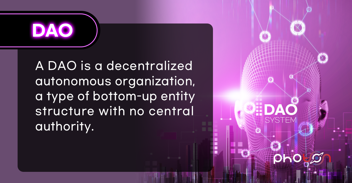DAO. The term DAO stands for “decentralized… | by Photon Space PSC | Medium