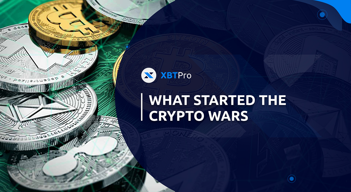 What Started The Crypto Wars | by XBTPro | Medium