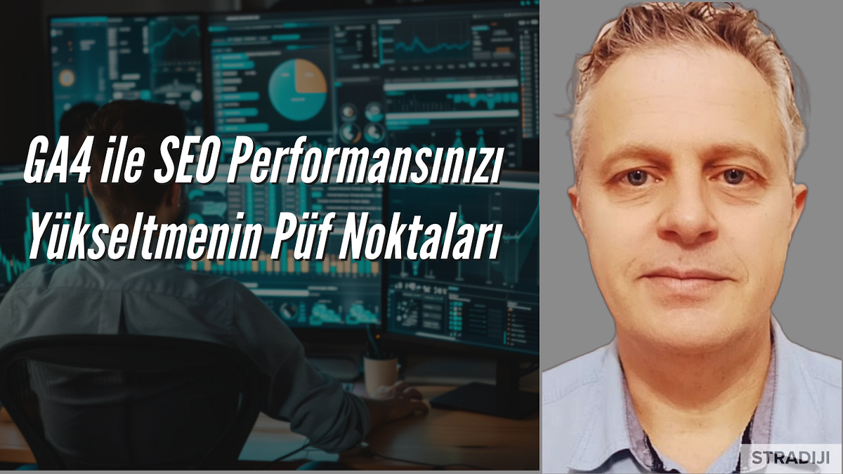 GA4 İle SEO Performansınızı Yükseltmenin Püf Noktaları — Dijital Pazarlama Notları | by Mert ...