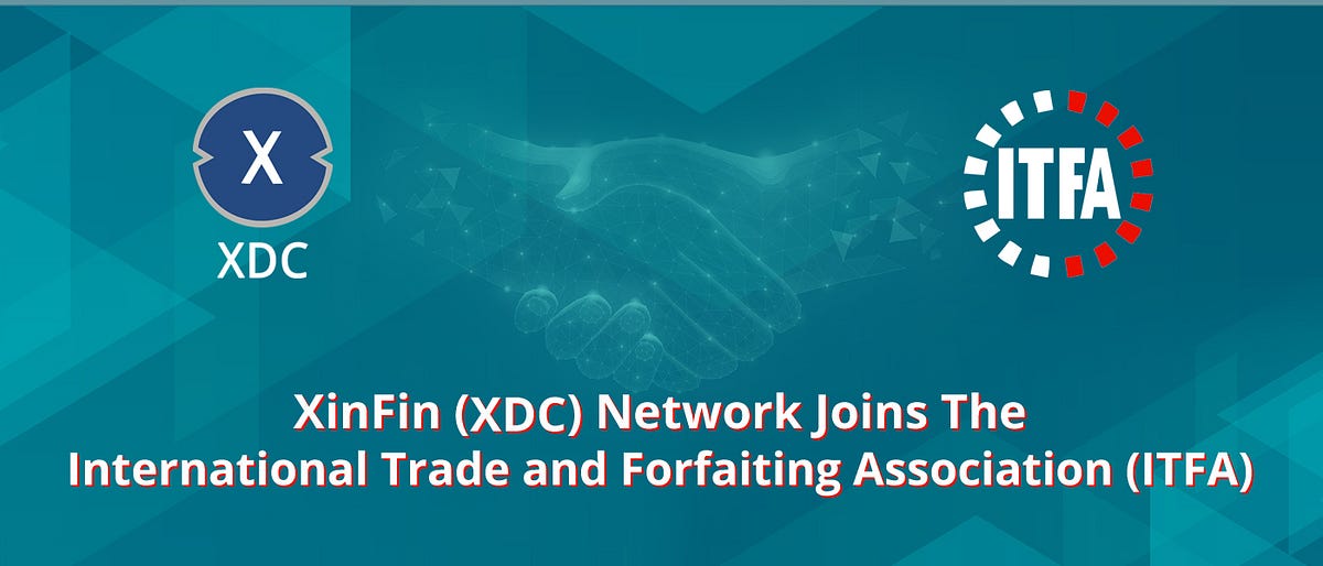 XinFin[XDC] Network joins the International Trade and Forfaiting Association (ITFA) | by XDC ...