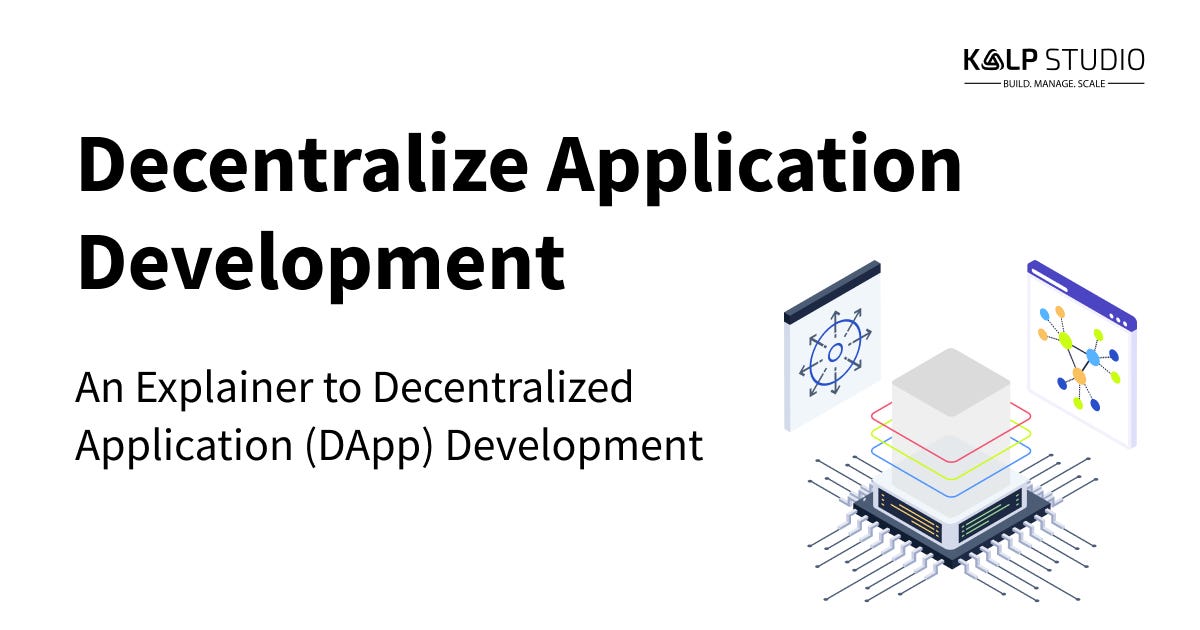 An Explainer to Decentralized Application (DApp) Development | by Kalp Studio | Sep, 2024 | Medium