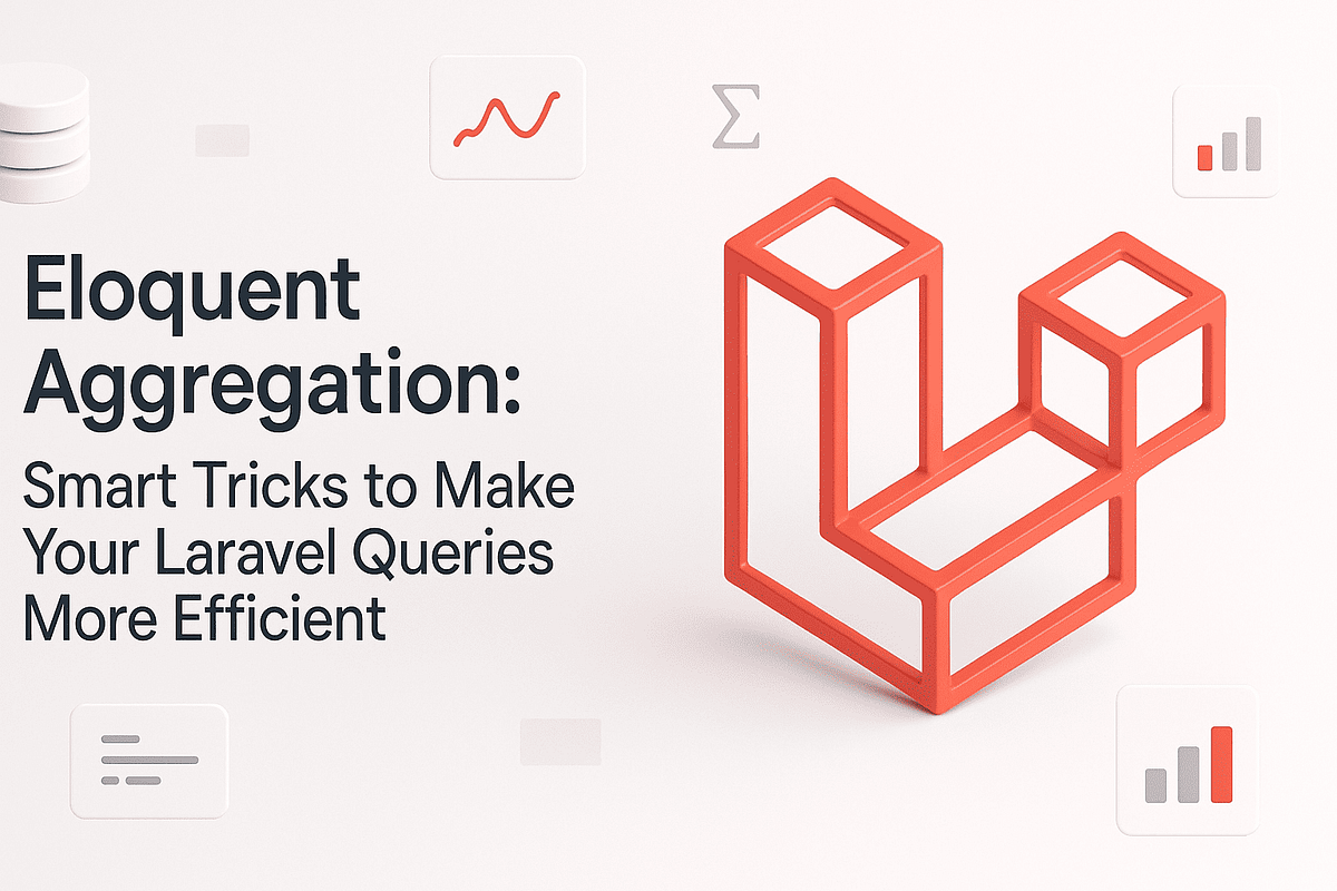 Eloquent Aggregation: Smart Tricks to Make Your Laravel Queries More Efficient | by Developer ...