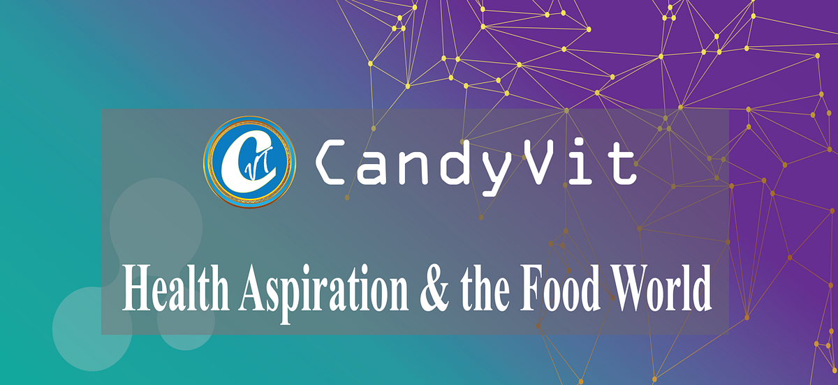 Health Aspiration and the Food World | by CandyVit | Medium