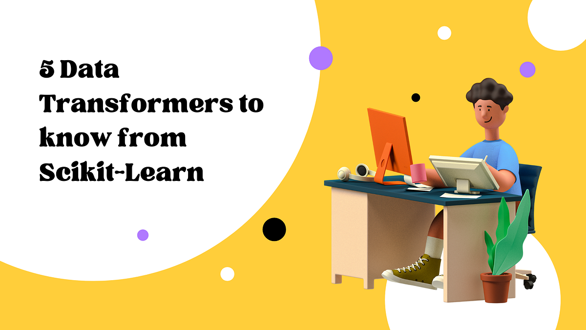 5 Data Transformers to know from Scikit-Learn | by Cornellius Yudha Wijaya | Towards Data Science