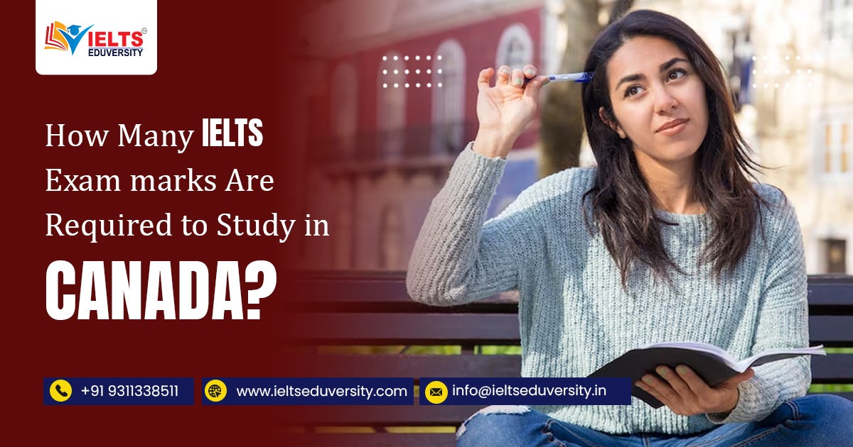 How many IELTS exam marks are required to study in Canada? | by ...